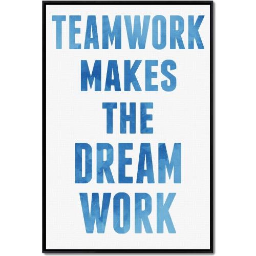 Teamwork Dream Work Inspirational Art 116003-AC-12 | Inspirational Art